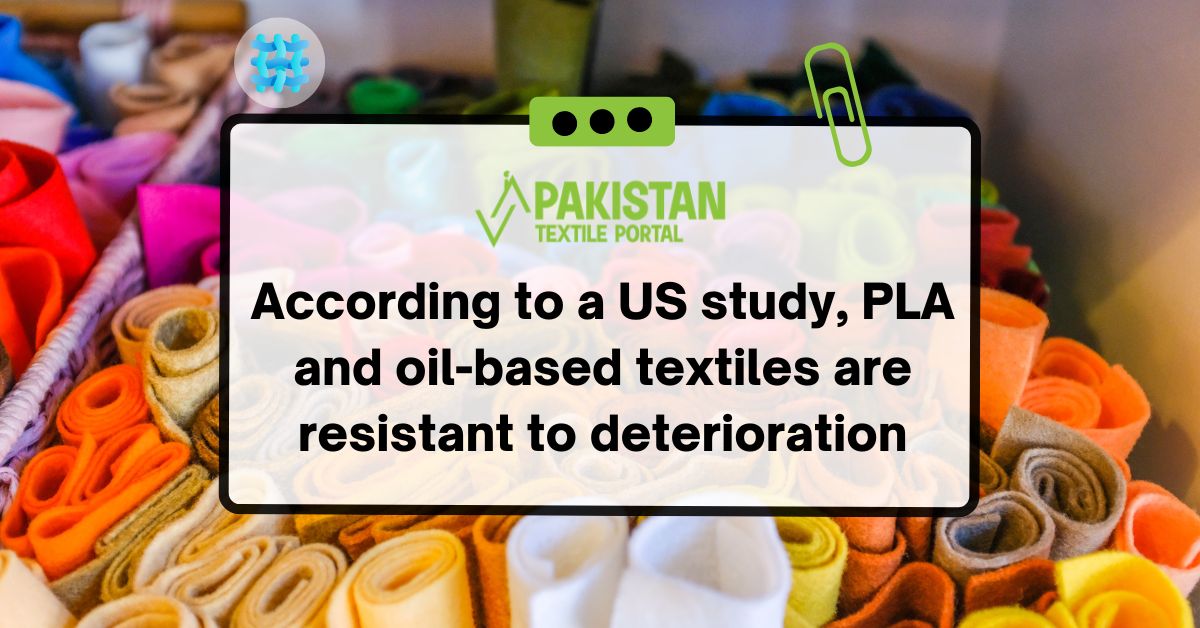 According to a US study, PLA and oil-based textiles are resistant to ...