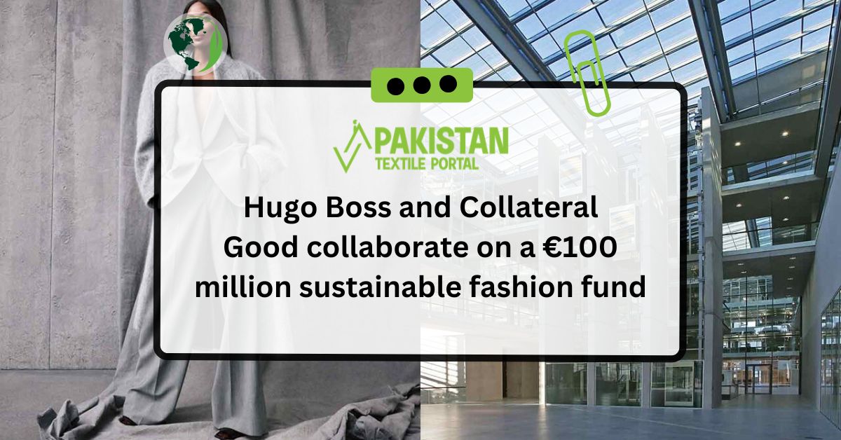 Hugo Boss and Collateral Good collaborate on a €100 million sustainable ...